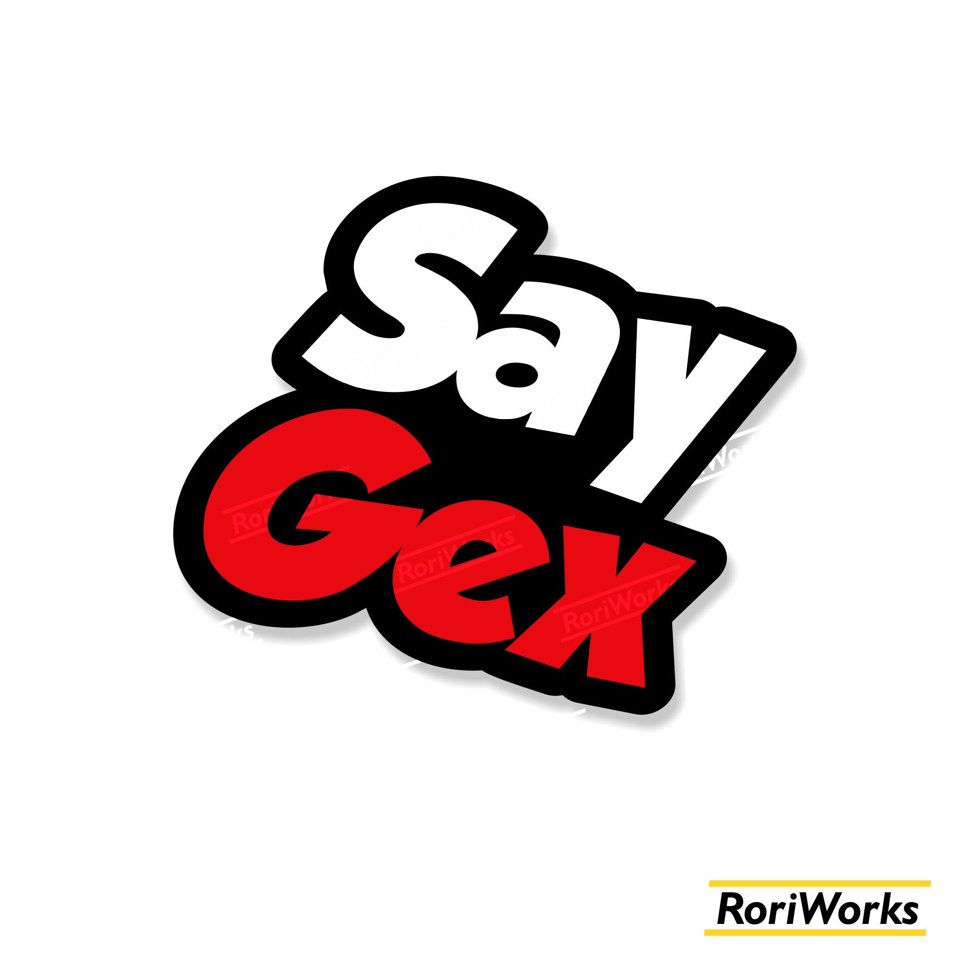 Stiker Lucu - Say Gex – RoriWorks